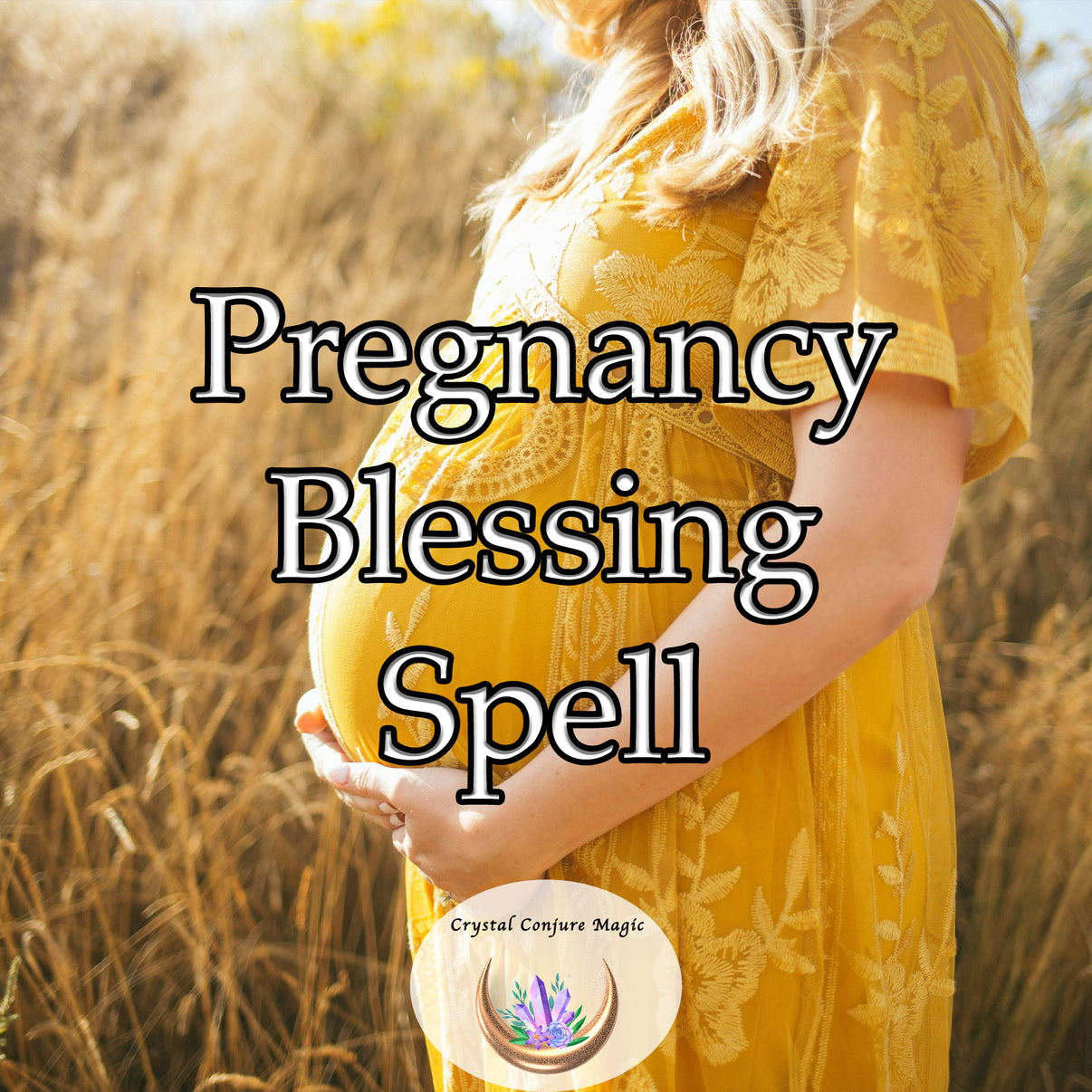 Pregnancy Blessing Spell - enhance fertility, ease anxieties, and prom ...