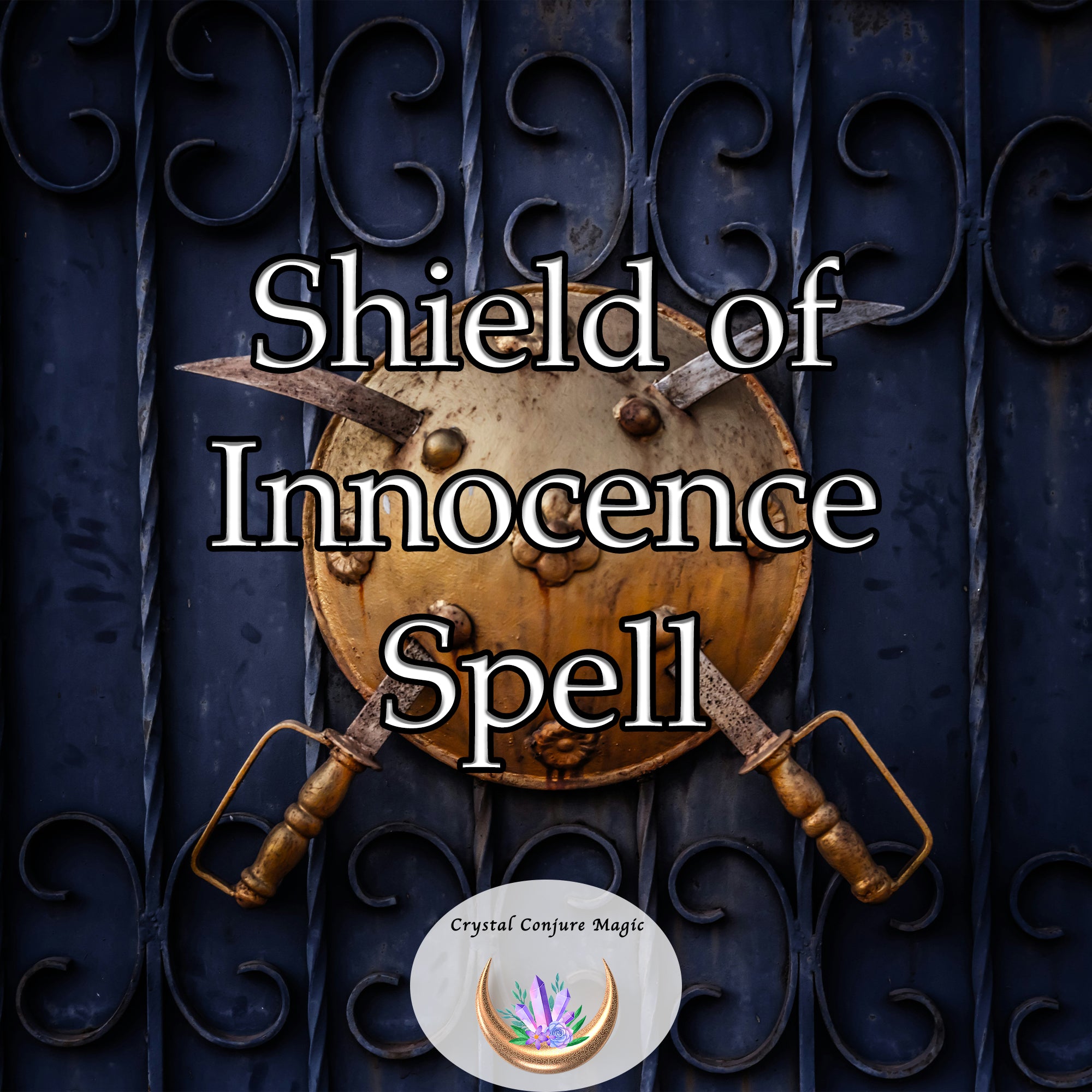 Shield of Innocence Spell - ward off dark forces and ensuring the safe ...